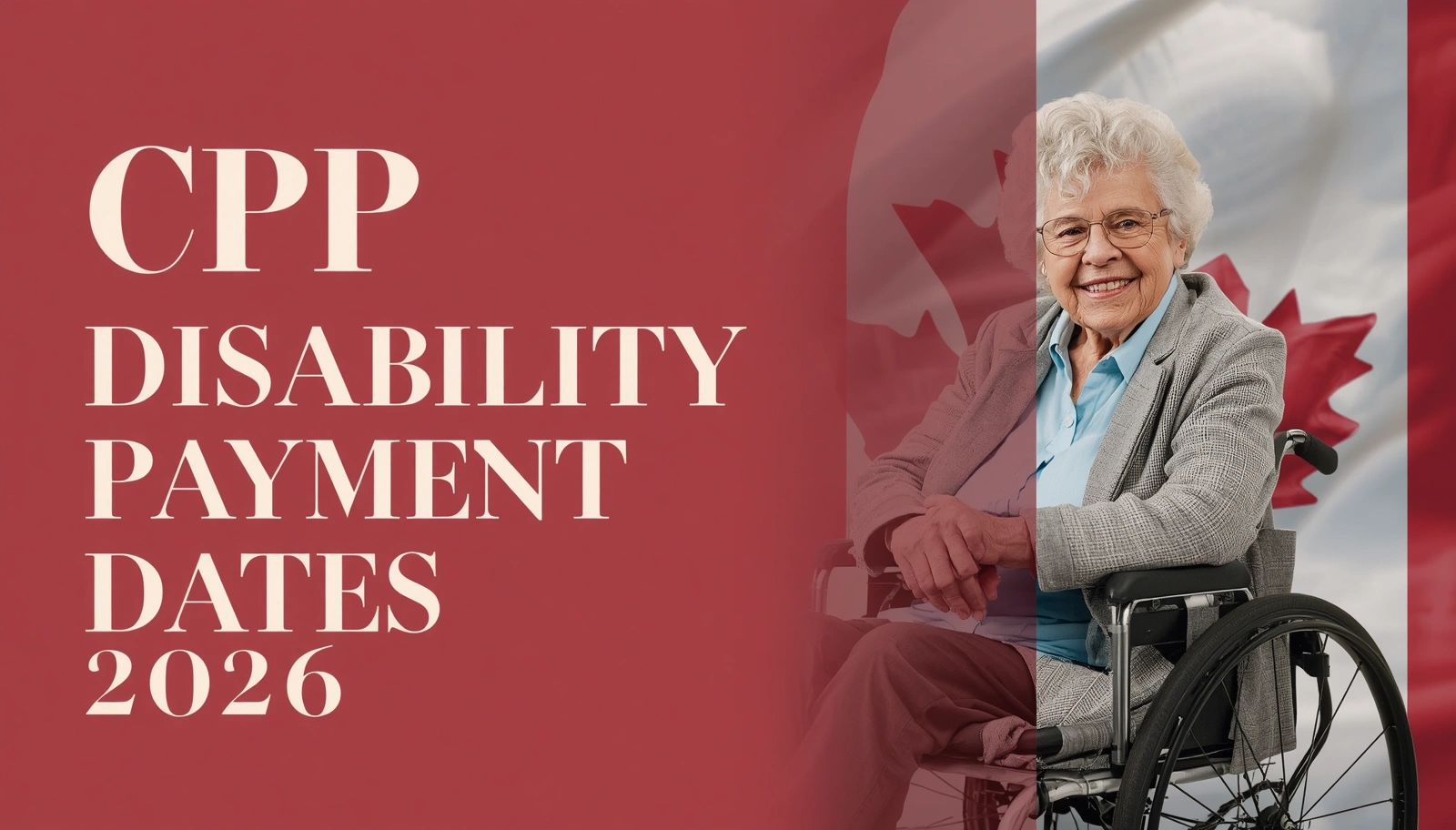 CPP Disability Payment Dates 2026: New Amount, Increase & Eligibility
